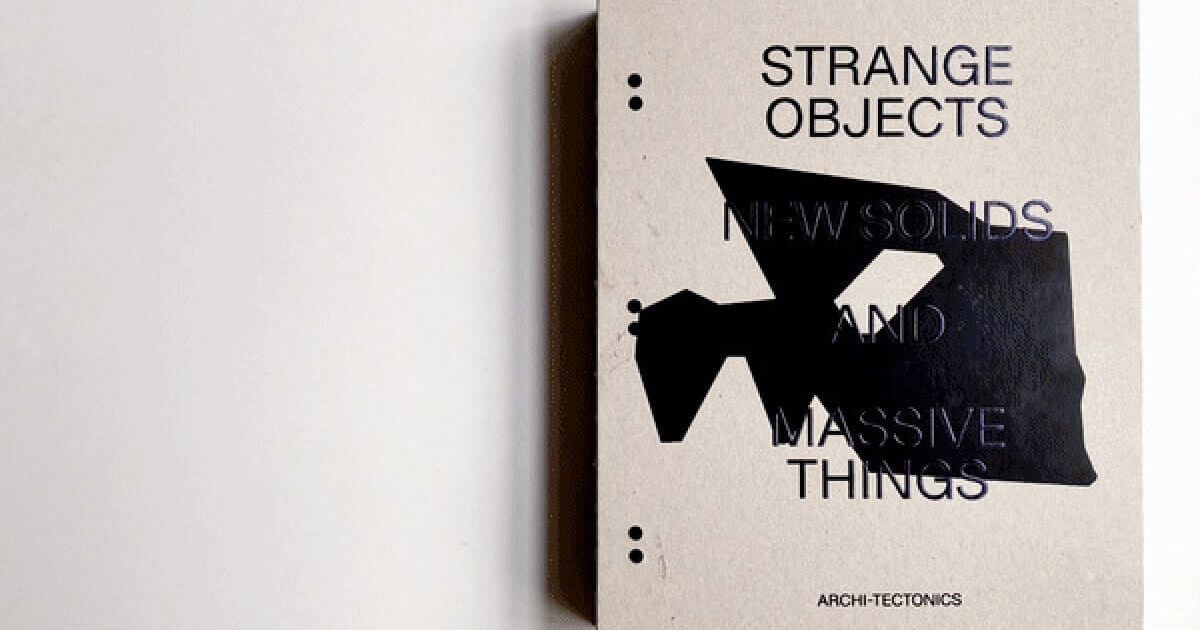 Book Launch Strange Objects, New Solids and Massive Things